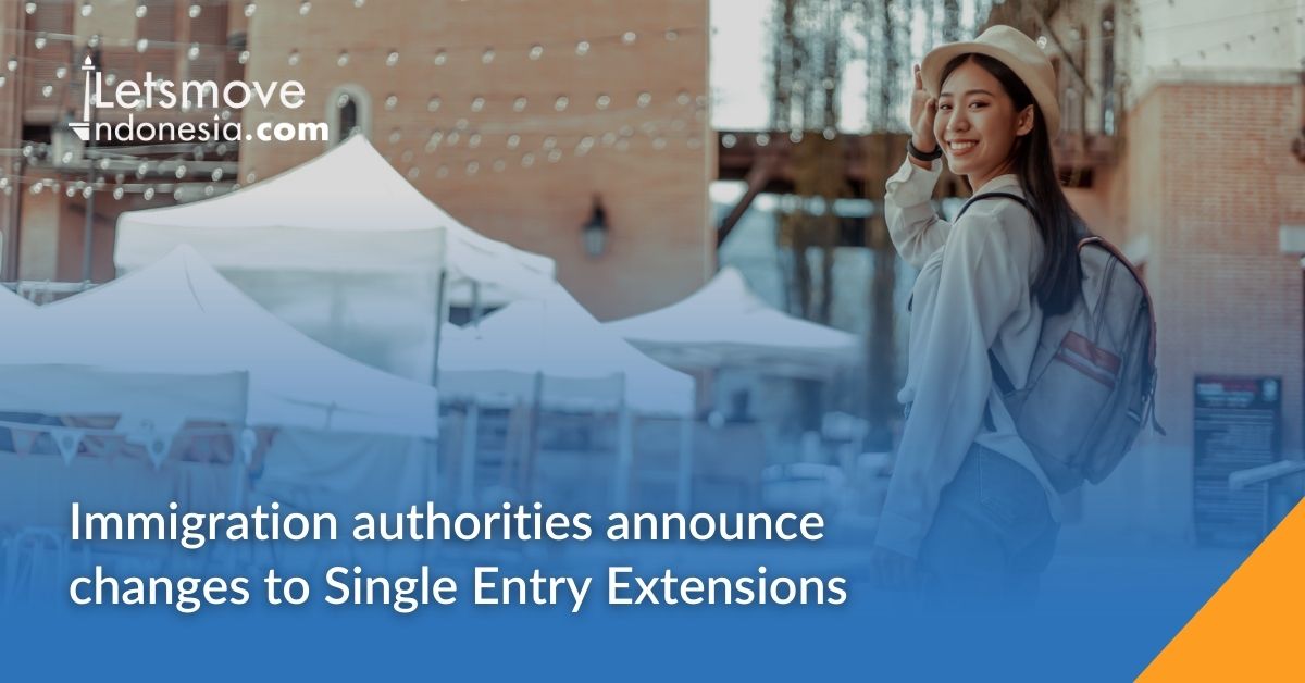 Immigration authorities announce changes to Single Entry Extensions ...