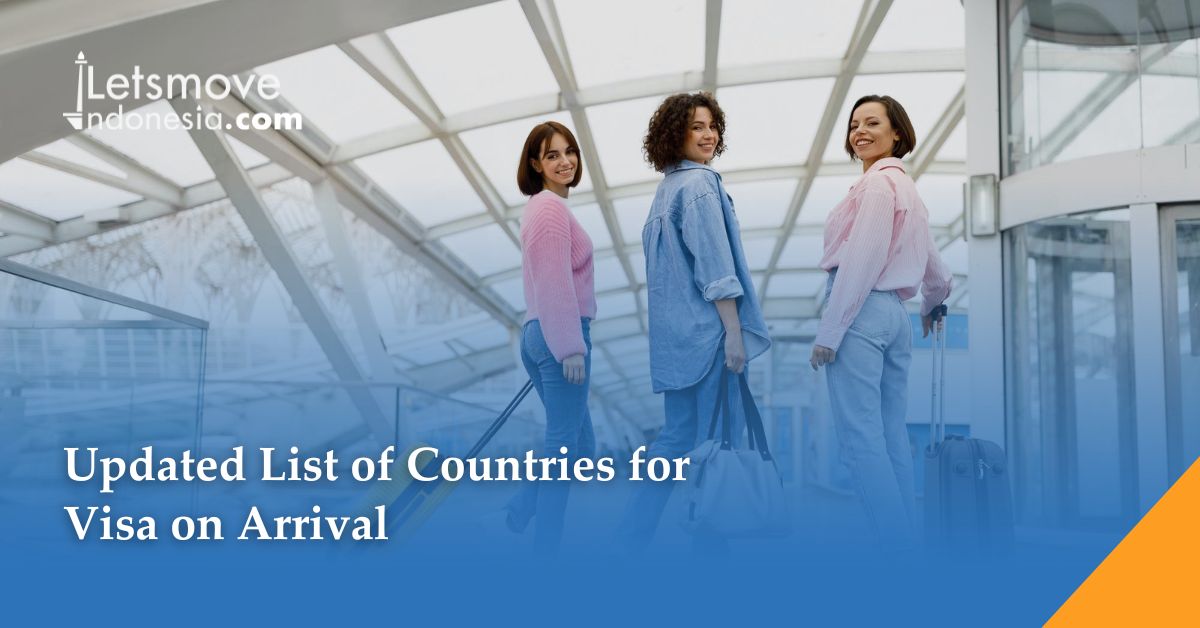 Updated List of Countries for Visa on Arrival - LetsMoveIndonesia
