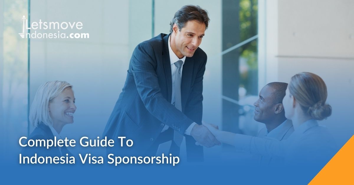 Complete Guide to Indonesia Visa Sponsorship - Lets Move Indonesia