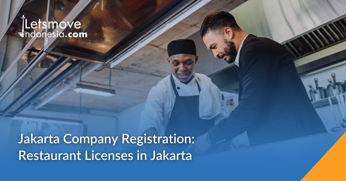 Jakarta Company Registration: Restaurant Licenses - Lets Move Indonesia