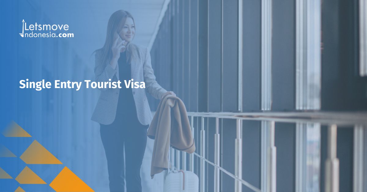 Single Entry Tourist Visa - LetsMoveIndonesia