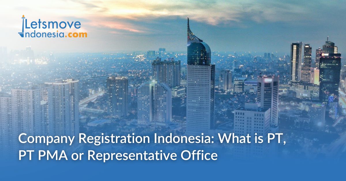 Company Registration Indonesia: What is PT, PT PMA or Representative ...