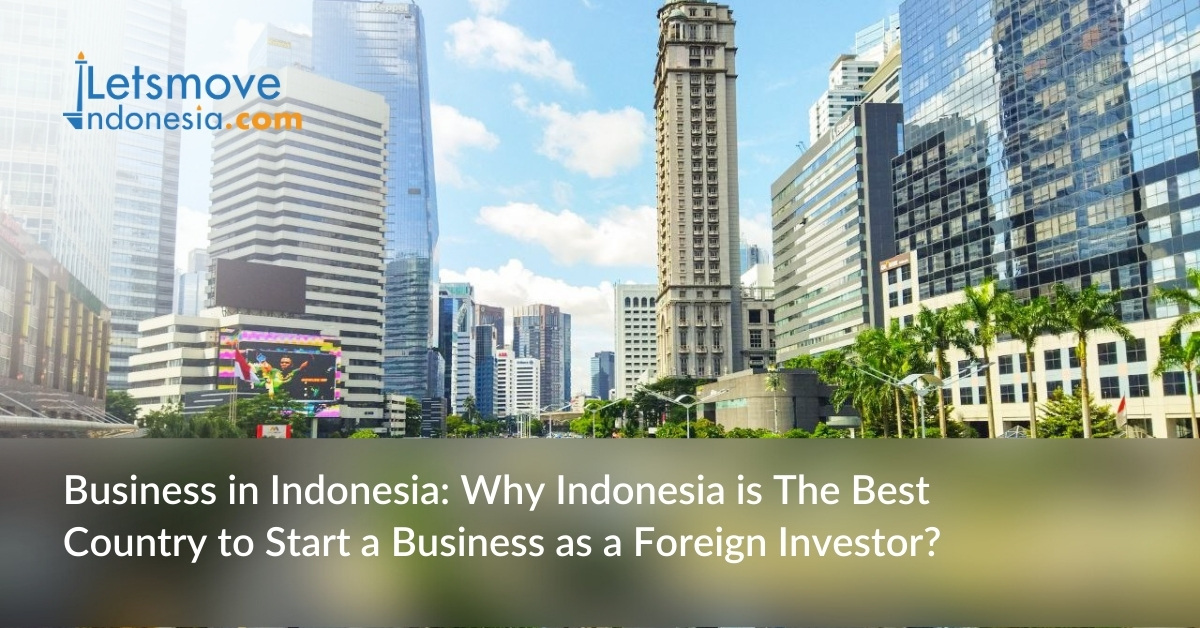 Business in Indonesia: Why Indonesia is The Best Country to Start a ...