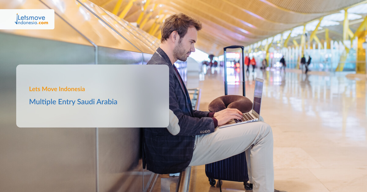 Multiple Entry Visa Saudi Arabia - Lets Move Indonesia