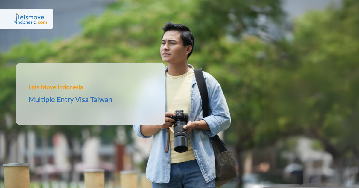 Multiple Entry Visa Taiwan - Lets Move Indonesia