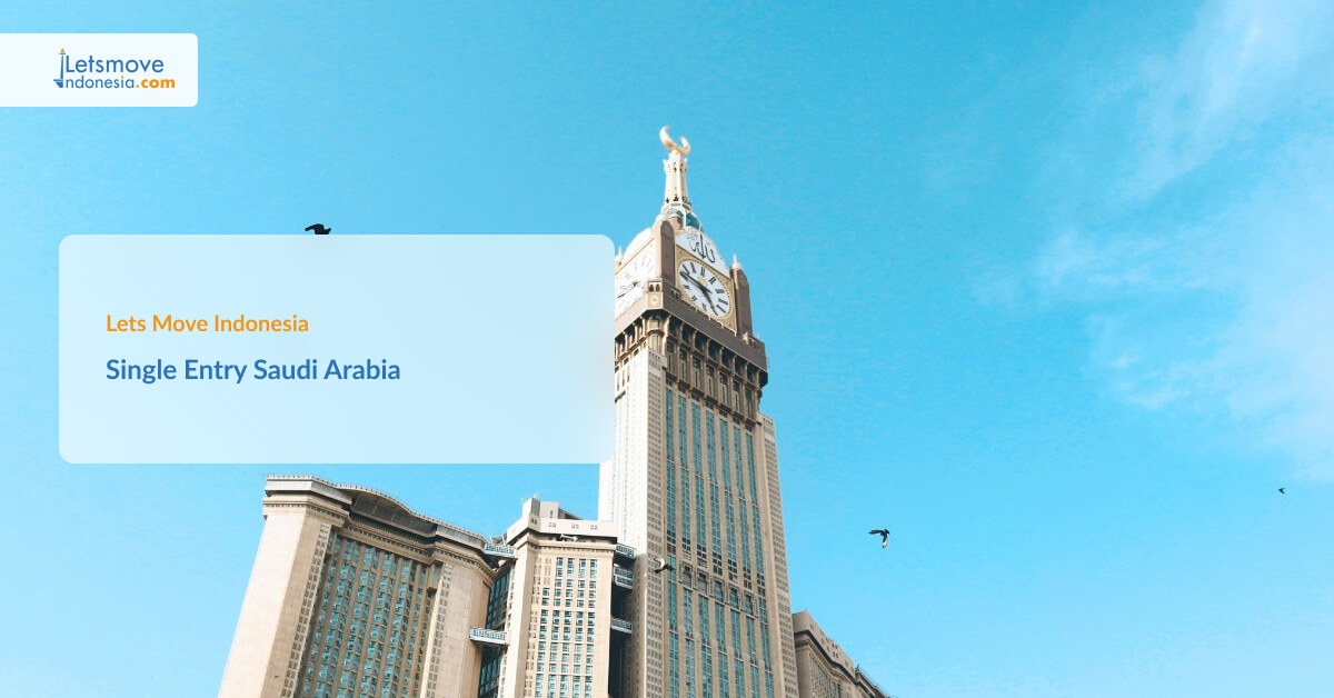 Single Entry Saudi Arabia - Lets Move Indonesia