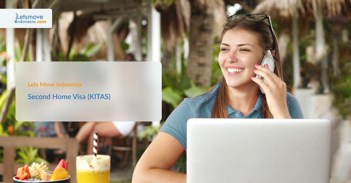 The Second Home Visa (KITAS) - Lets Move Indonesia