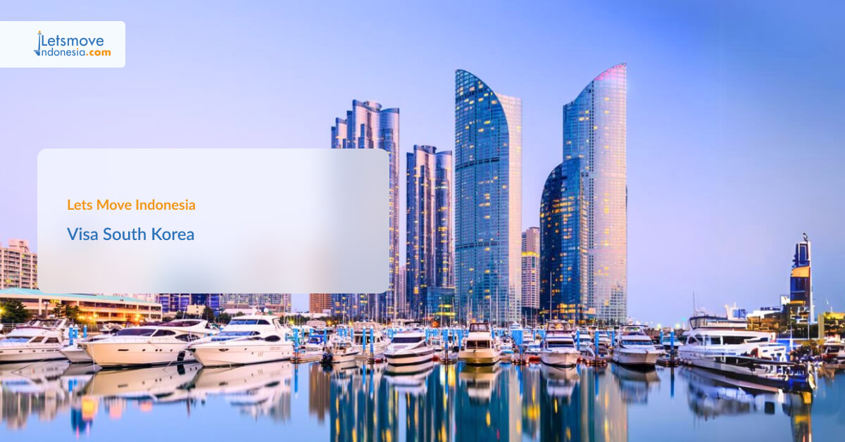 Visa South Korea - Lets Move Indonesia