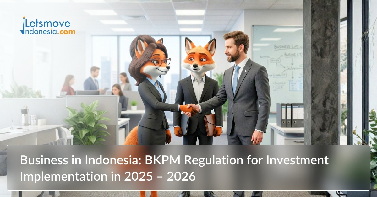 Business in Indonesia: BKPM Regulation for Investment Implementation in ...